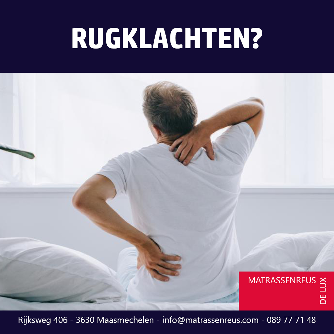 Ontstaan van rugklachten - Matrassenreus DeLux